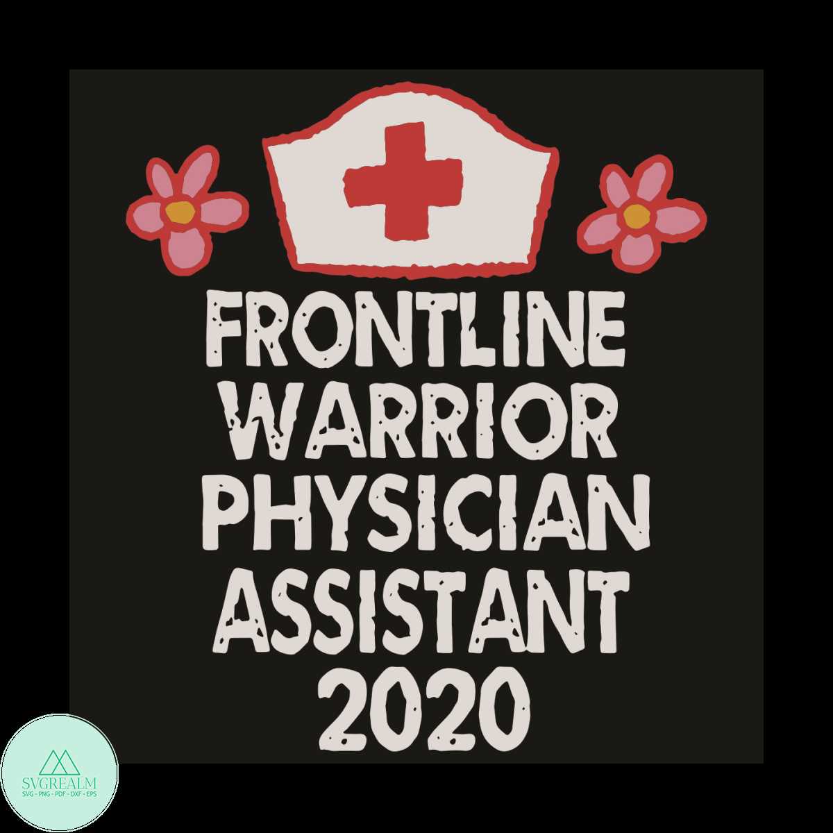 Frontline Warrior Physician Assistant 2020 Svg, Trending Svg | Inspire ...