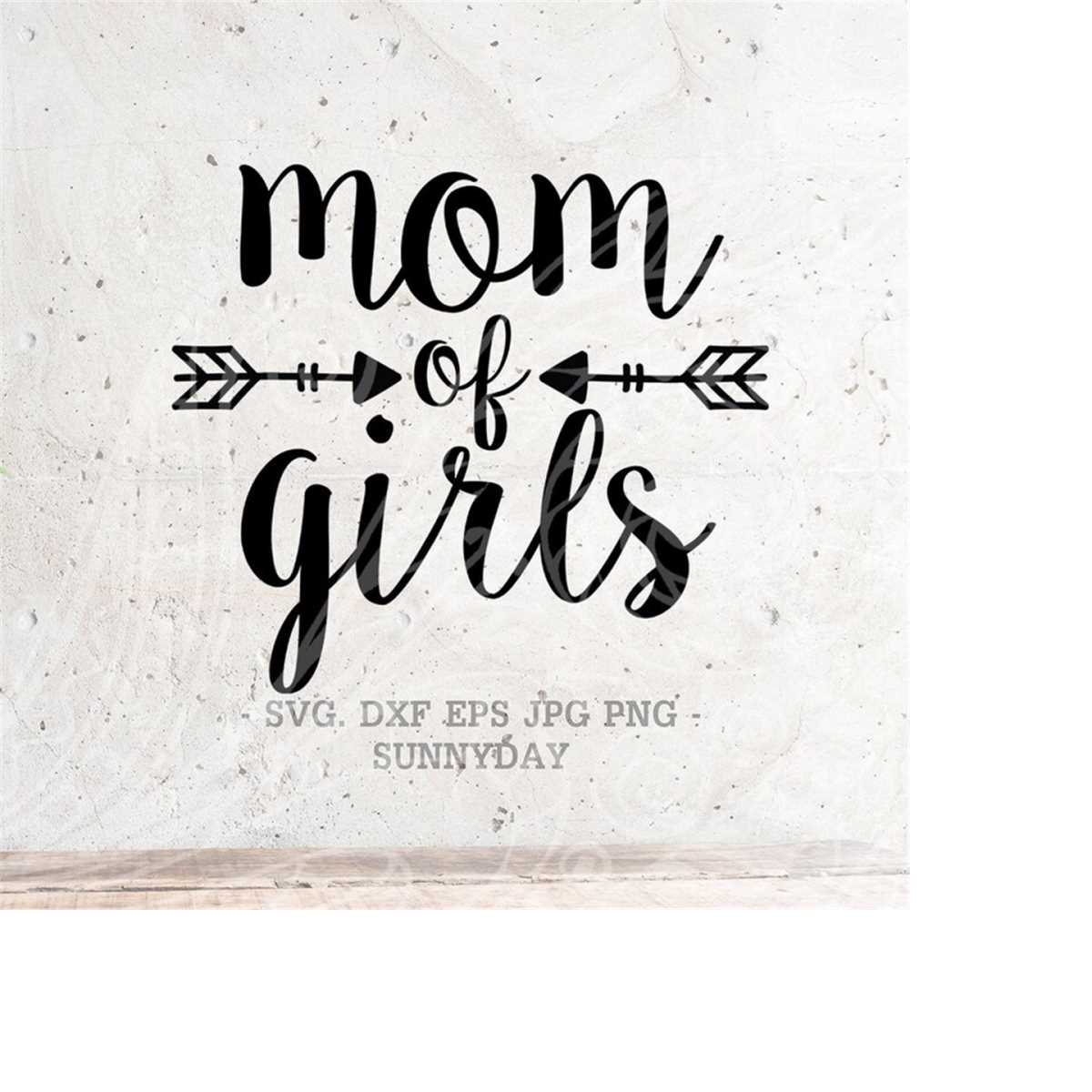 Mom of Girls SVG File DXF Silhouette Print Vinyl Cricut Cutt | Inspire ...
