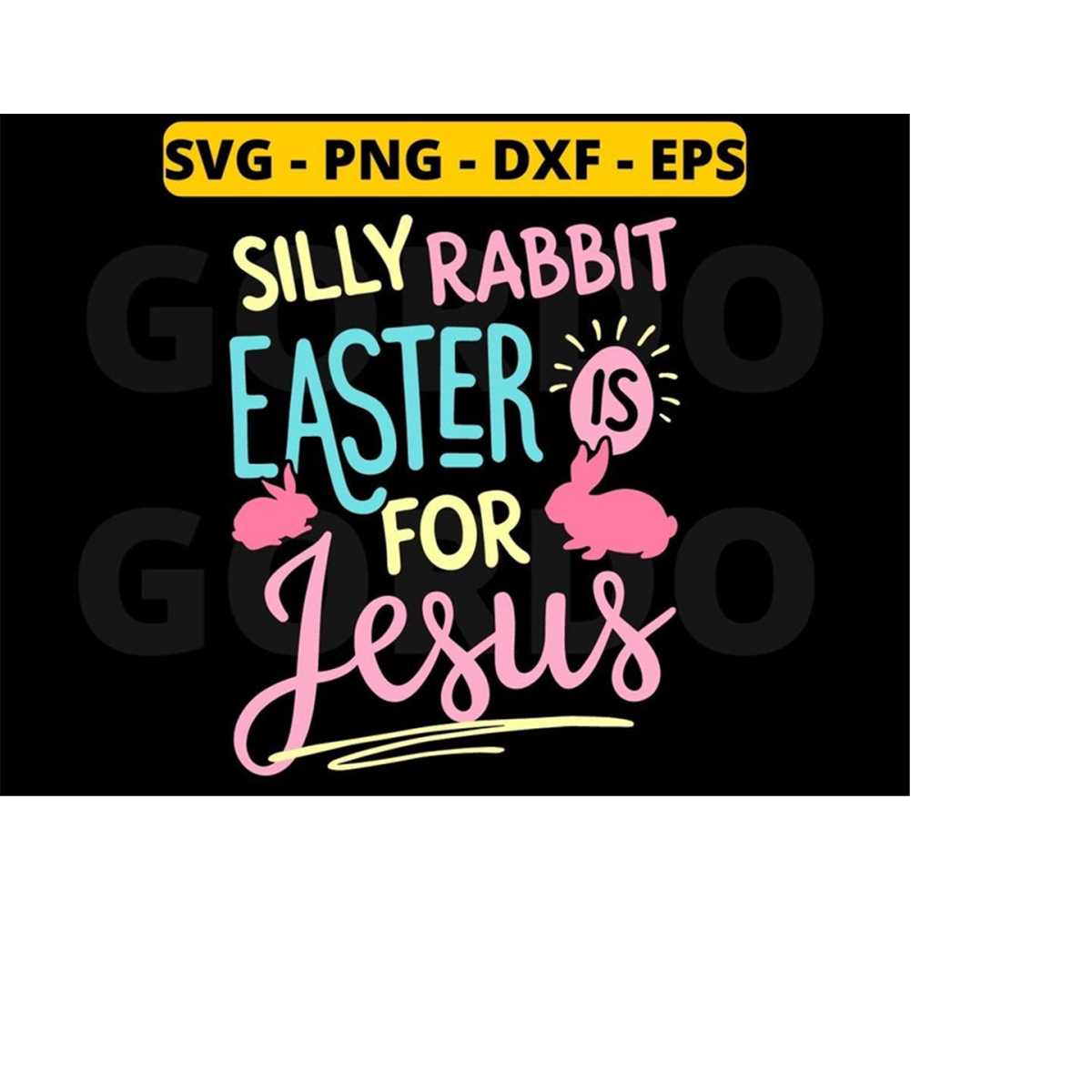 Silly Rabbit Easter Is For Jesus svg, Christian Easter svg, | Inspire ...