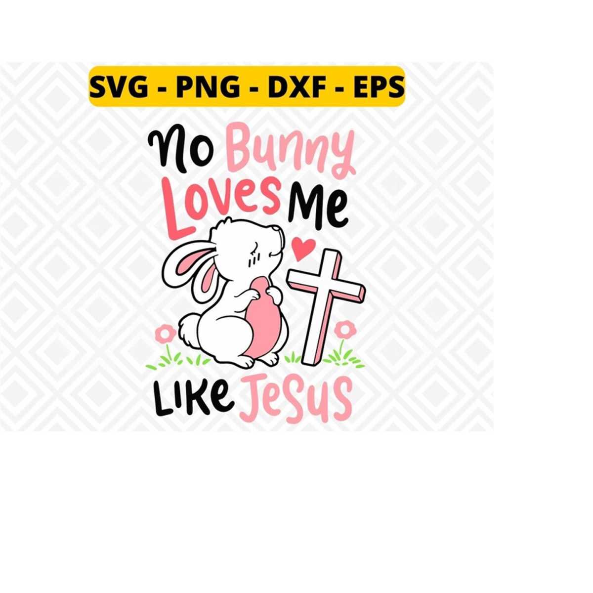 No Bunny Loves Me Like Jesus svg, Christian Religious easter | Inspire ...