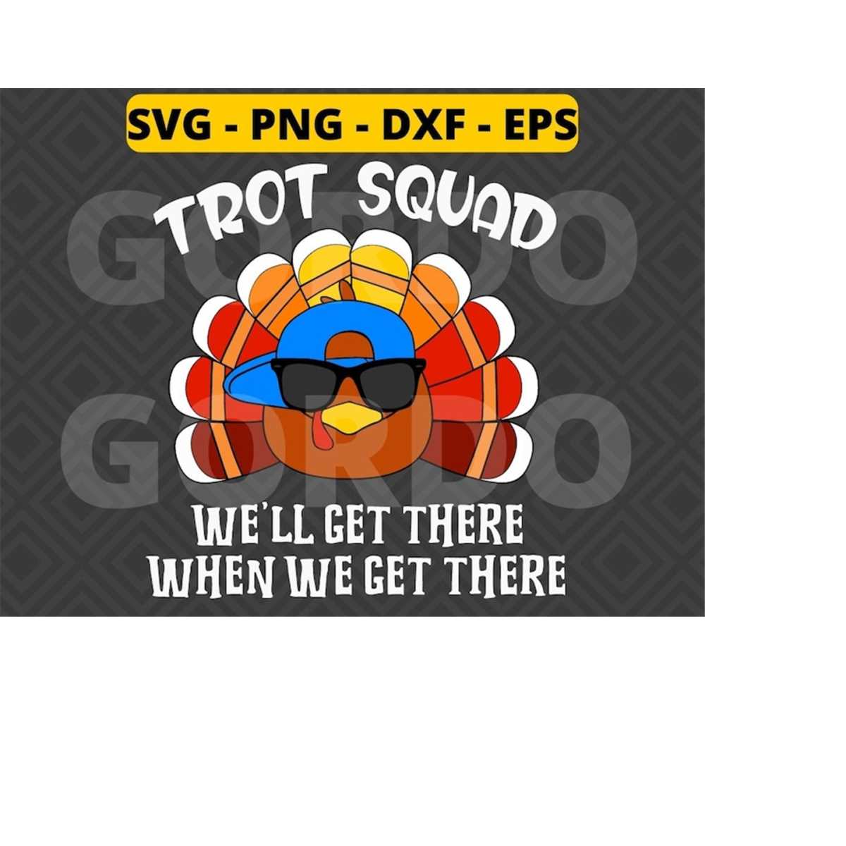 Turkey Trot Squad svg, We'll Get There When We Get There svg - Inspire ...