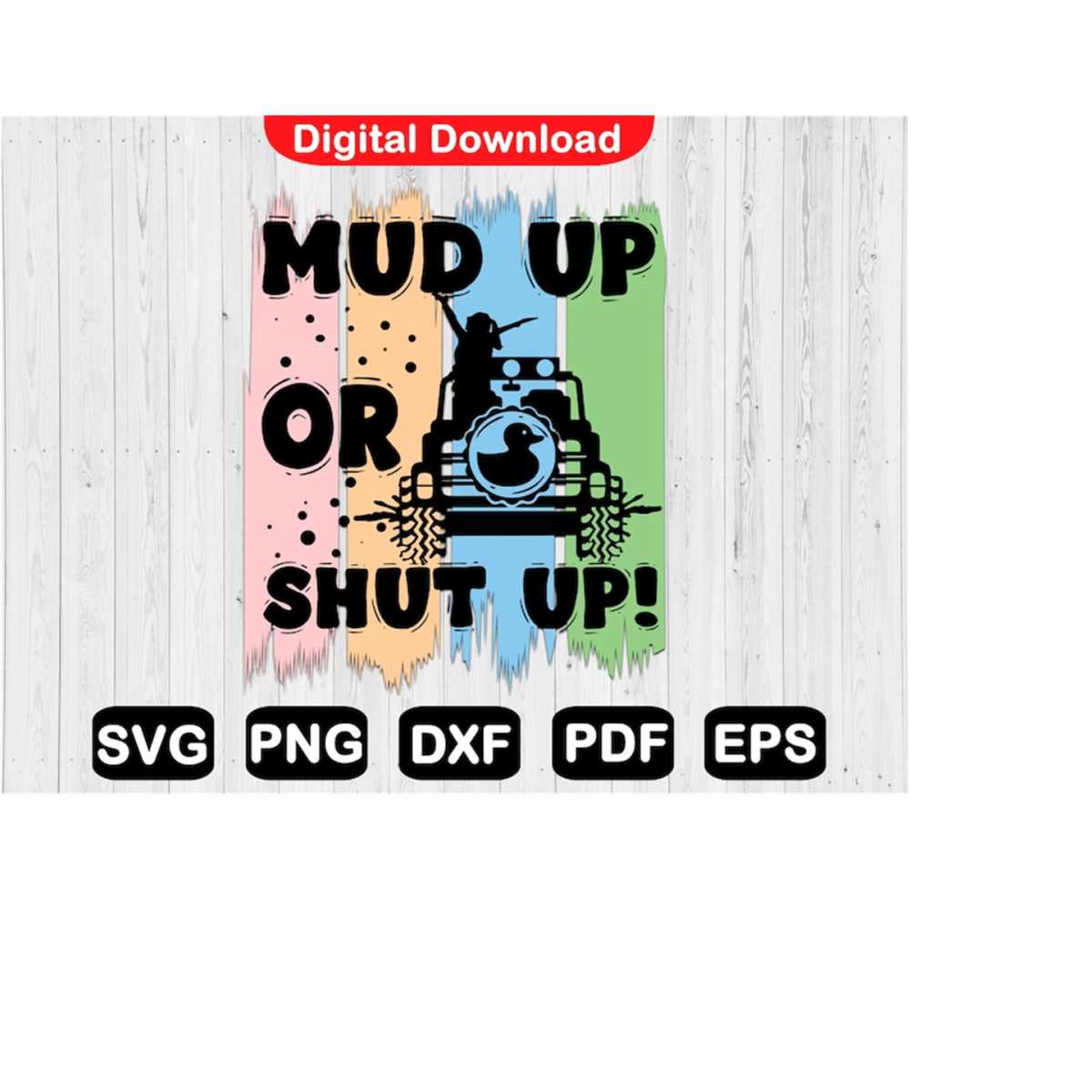 Mud Up Or Shut Up Off Road Girl Svg, Dirty Girl Svg, 4x4 Mud | Inspire ...