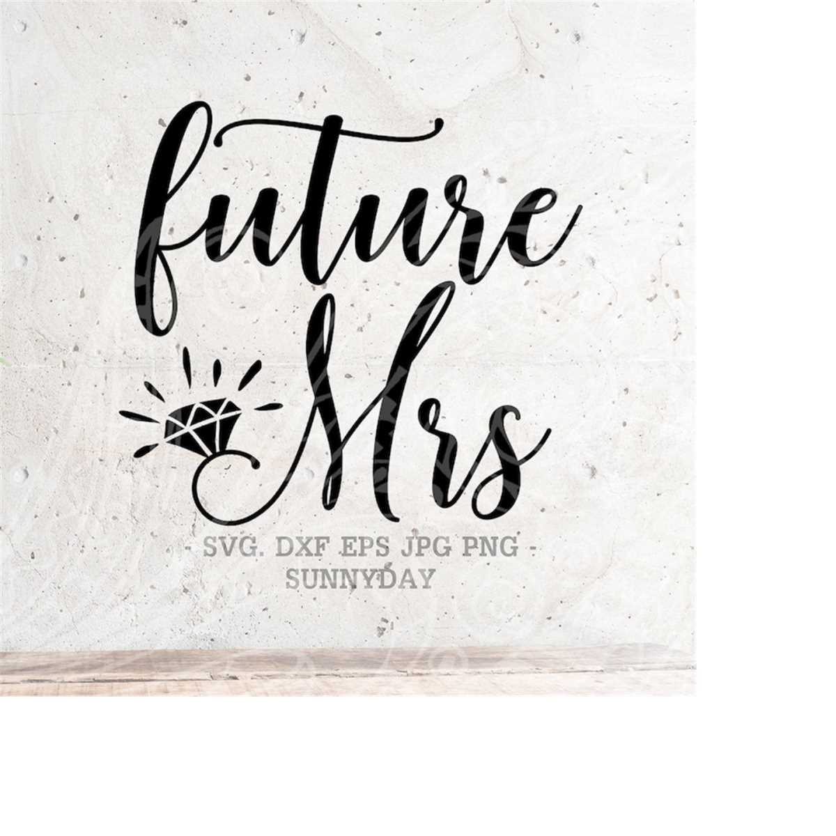 Future Mrs SVG File DXF Silhouette Print Vinyl Cricut Cuttin | Inspire ...