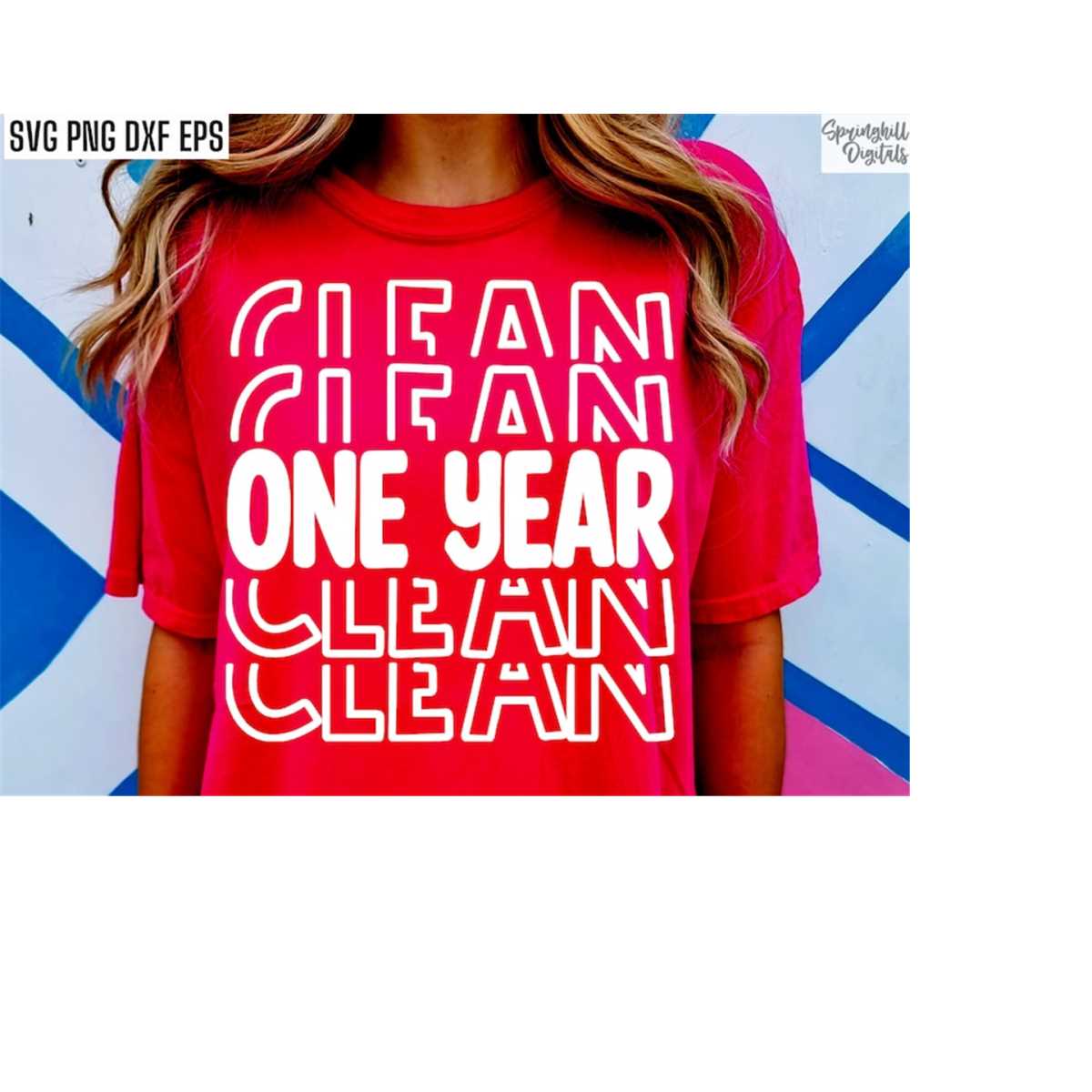 One Year Clean, Sobriety Shirt Svg, One Year Sober Pngs, Cle - Inspire ...