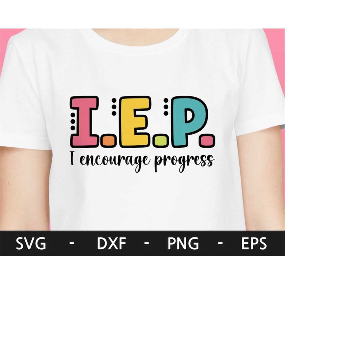 IEP svg, I encourage progress svg, Teacher Gift svg, Teacher - Inspire ...