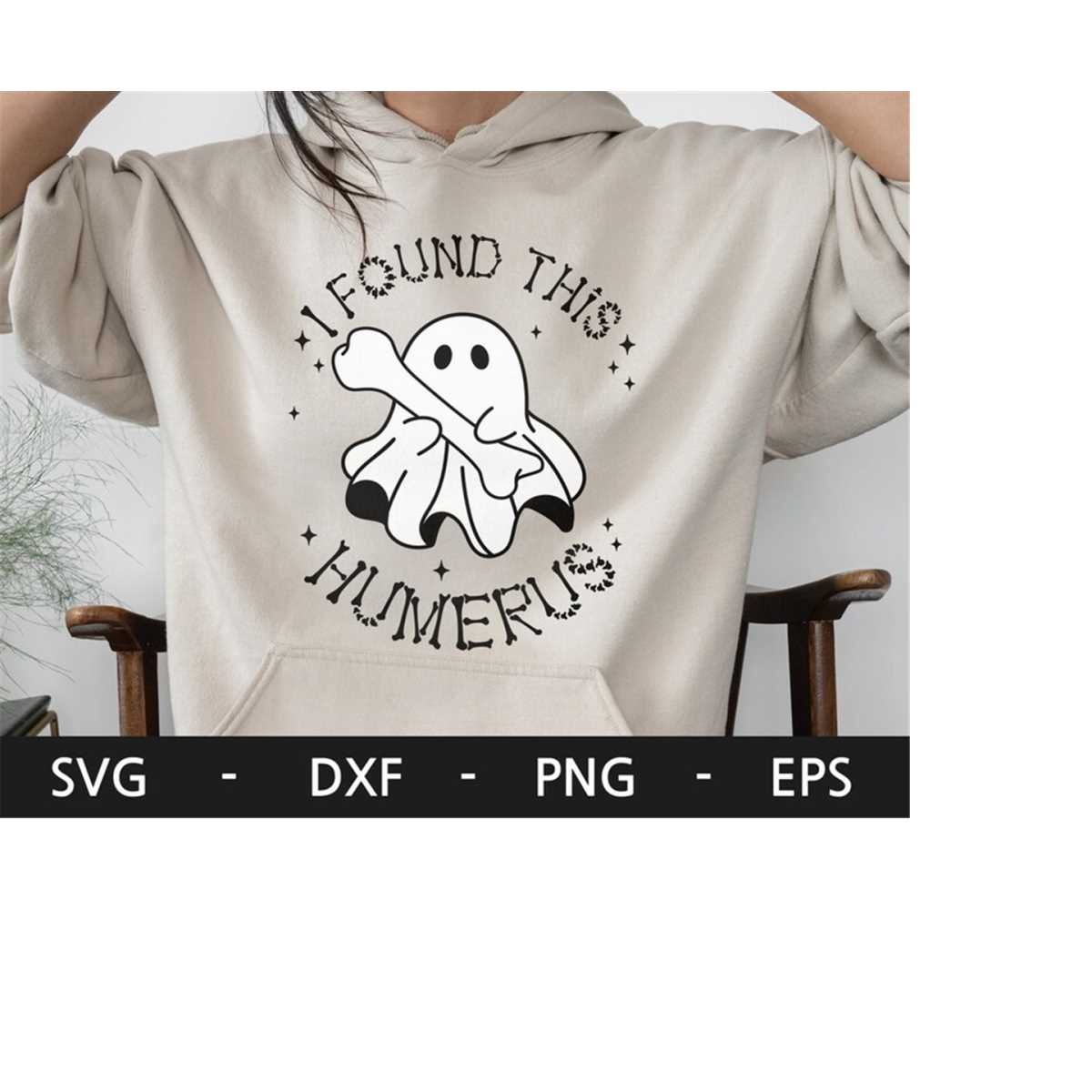 I Found This Humerus svg, Halloween svg, ghost shirt svg, Bo | Inspire ...