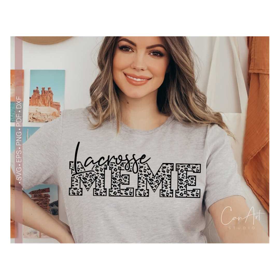 Lacrosse Meme Svg, Lacrosse Meme Shirt Svg Cut File,Leopard, | Inspire ...