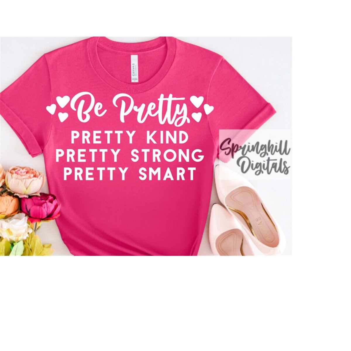 Be Pretty Svg | Girls T-Shirt Svgs | Girls Shirt Cut File | - Inspire ...
