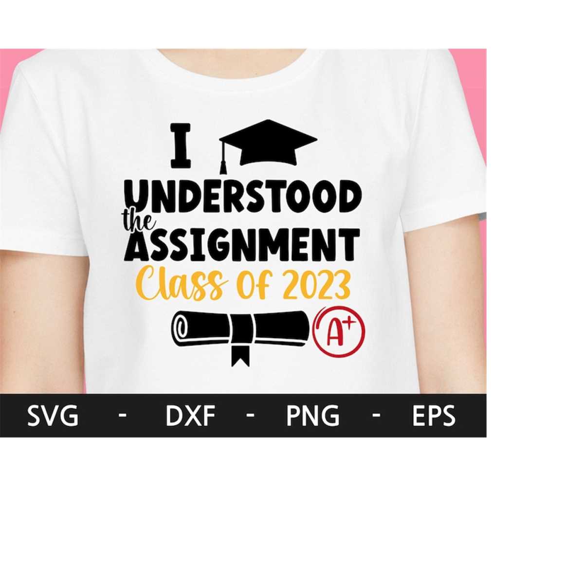 I Understood The Assignment svg, Senior 2023 svg, Class of 2 | Inspire ...