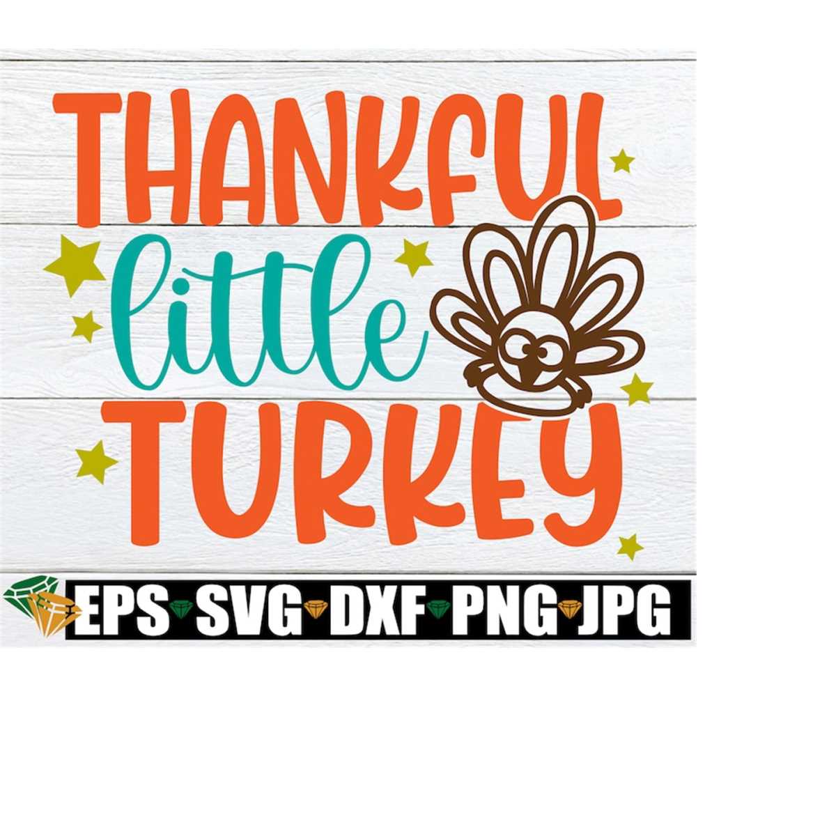 Thankful Little Turkey, Thanksgiving svg, Kids Thanksgiving, - Inspire ...