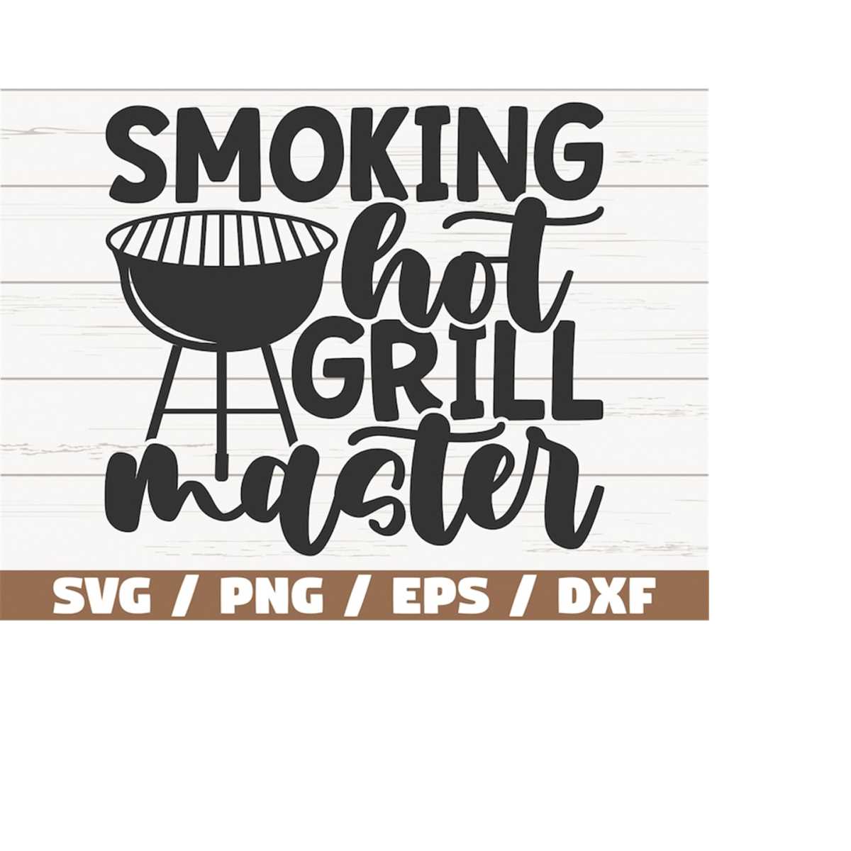 Smoking Hot Grill Master SVG / Cut File / Cricut / Commercia - Inspire ...
