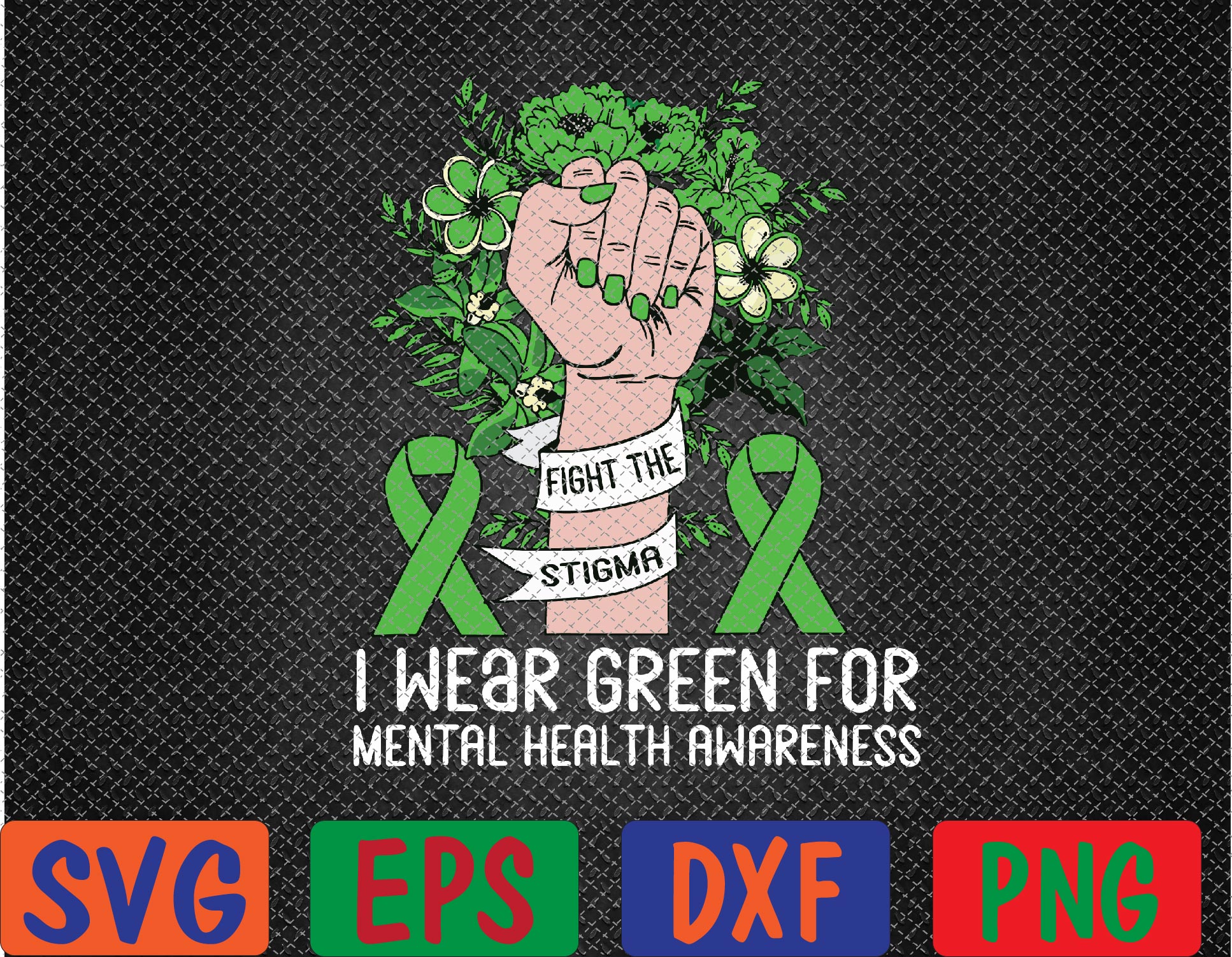 I Wear Green For Mental Health Awareness Green Ribbon Stigma - Inspire ...
