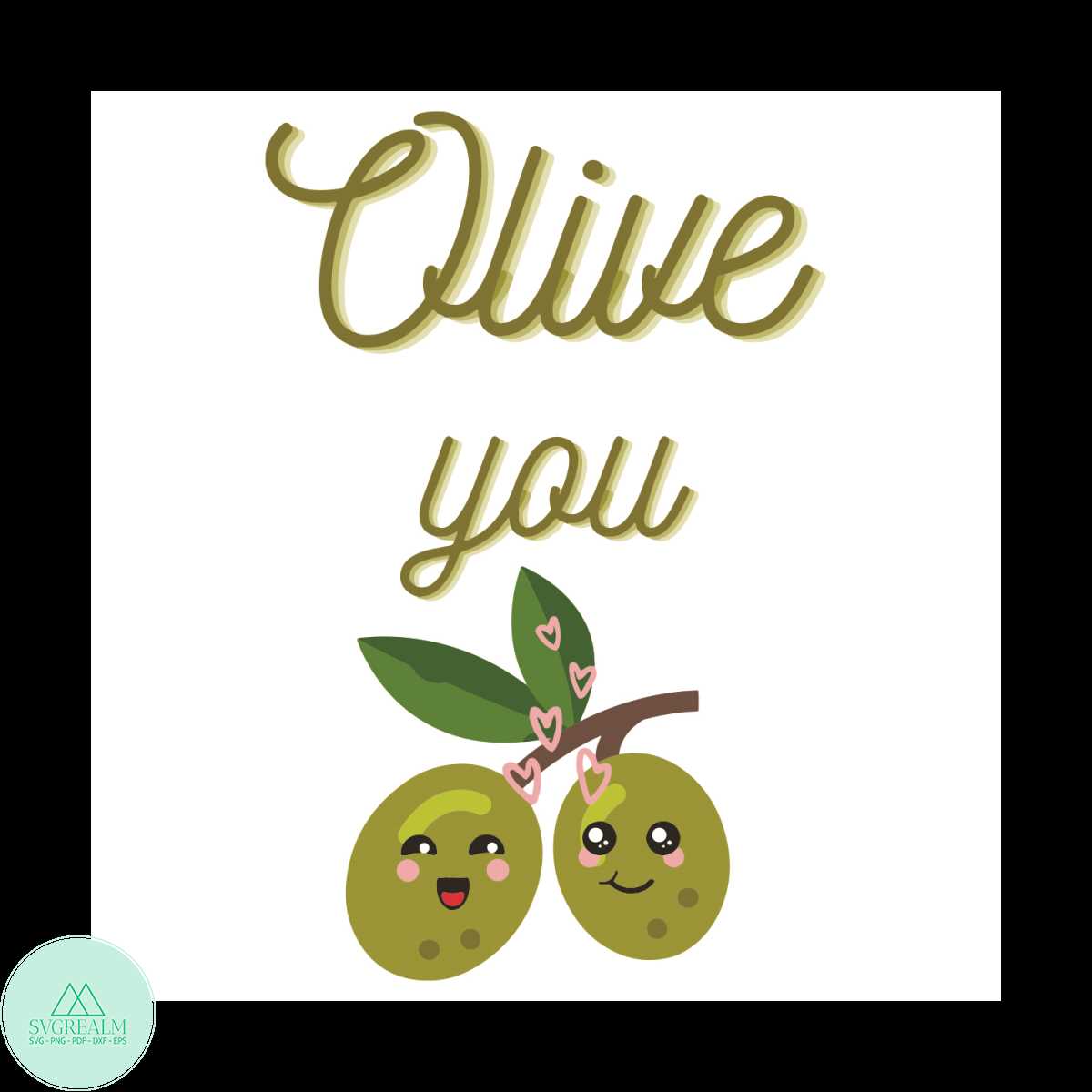 Olive You Svg | Inspire Uplift