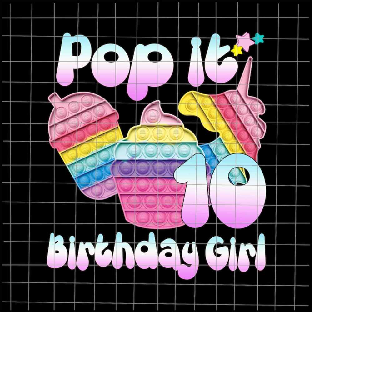 Pop It 10th Birthday Girl Png, Birthday Girl Pop It Unicorn - Inspire ...