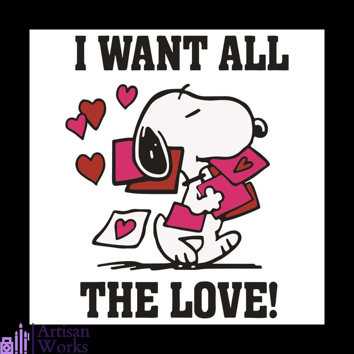 Peanuts Snoopy I Want All The Love Svg, Valentine Svg, Snoop | Inspire ...