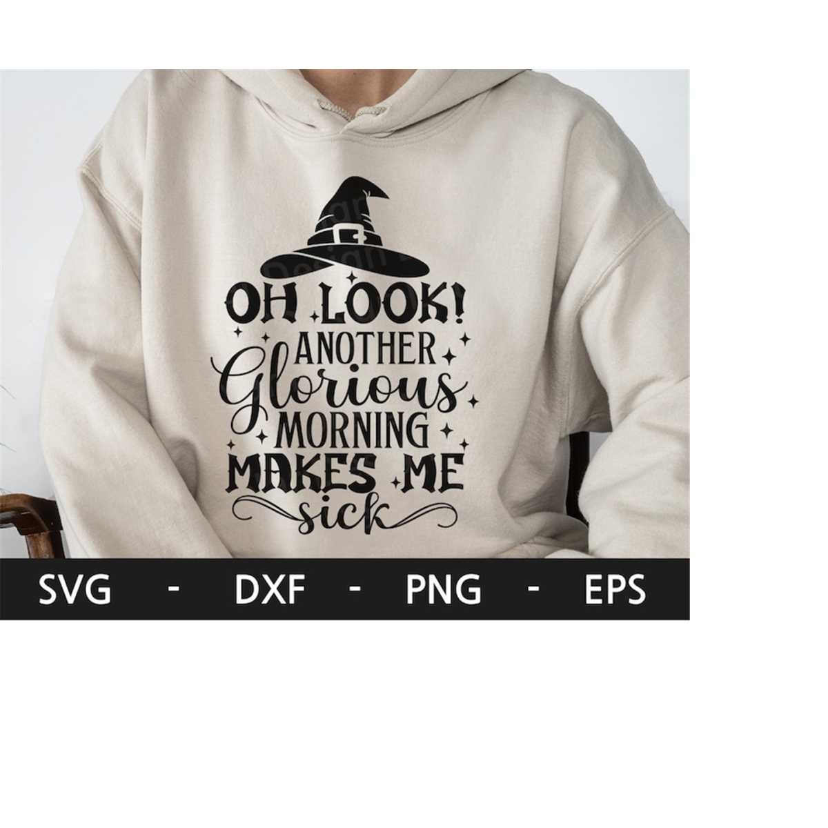 Look Another Glorious Morning Makes Me Sick svg, Witch Hat s | Inspire ...