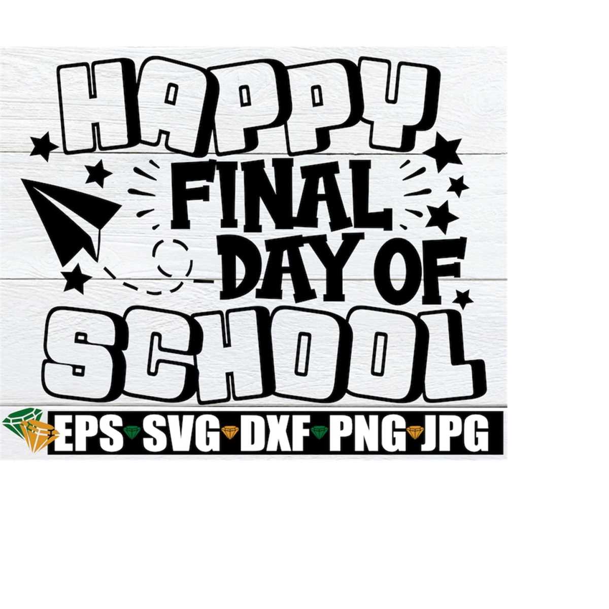 Happy Final Day Of School, Final Day Of School,Final Day Of | Inspire ...