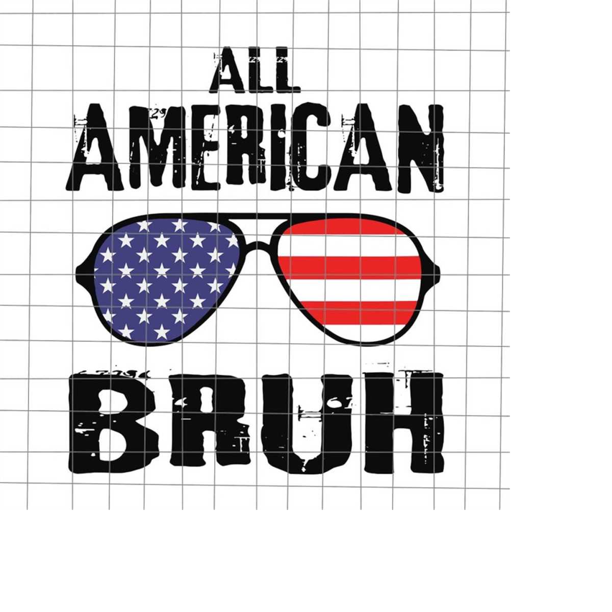 All American Bruh Svg, Bruh 4th Of July Svg, National Day Sv | Inspire ...