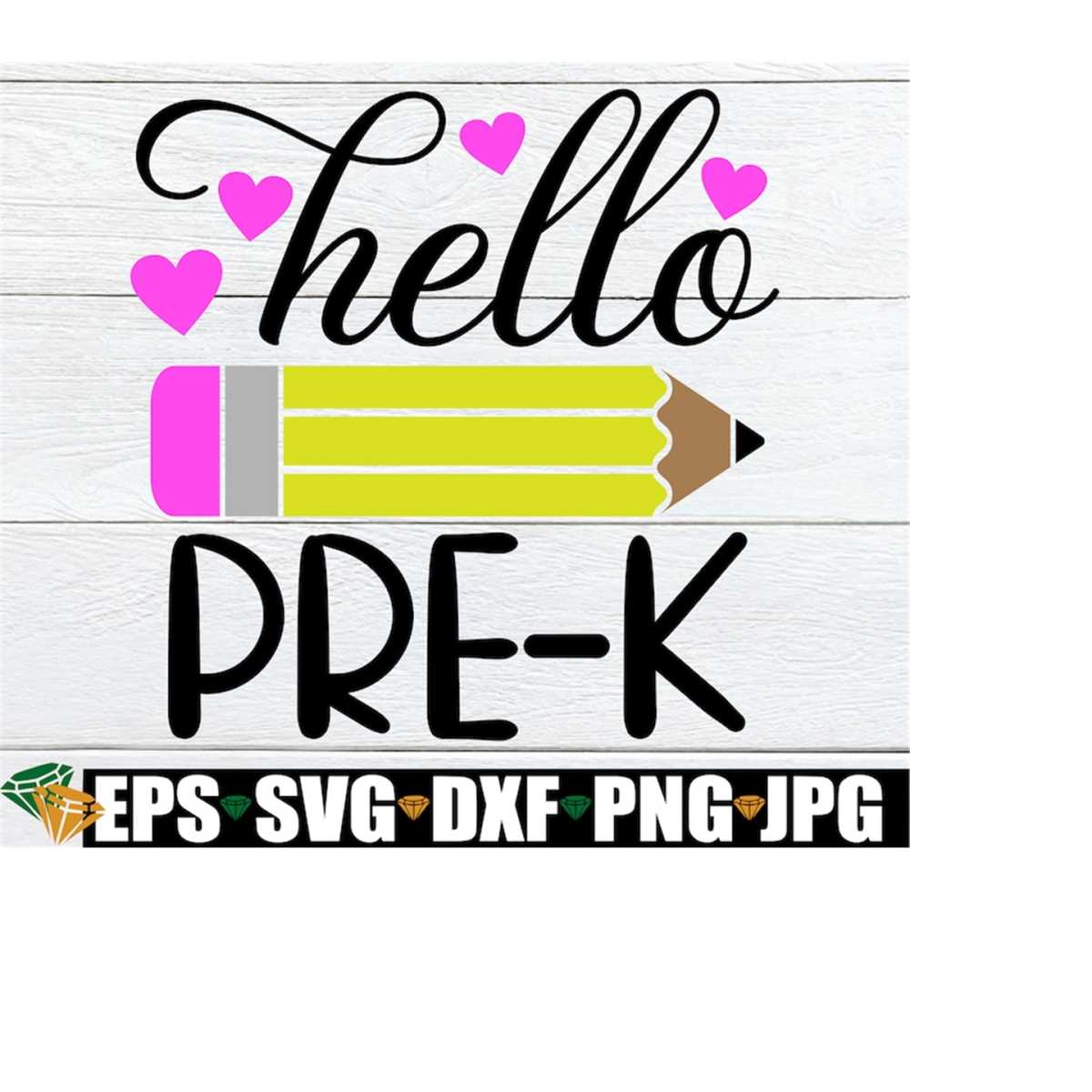 Hello Pre-K, Pre-K SVG, First Day Of Pre-K, Preschool svg, F | Inspire ...