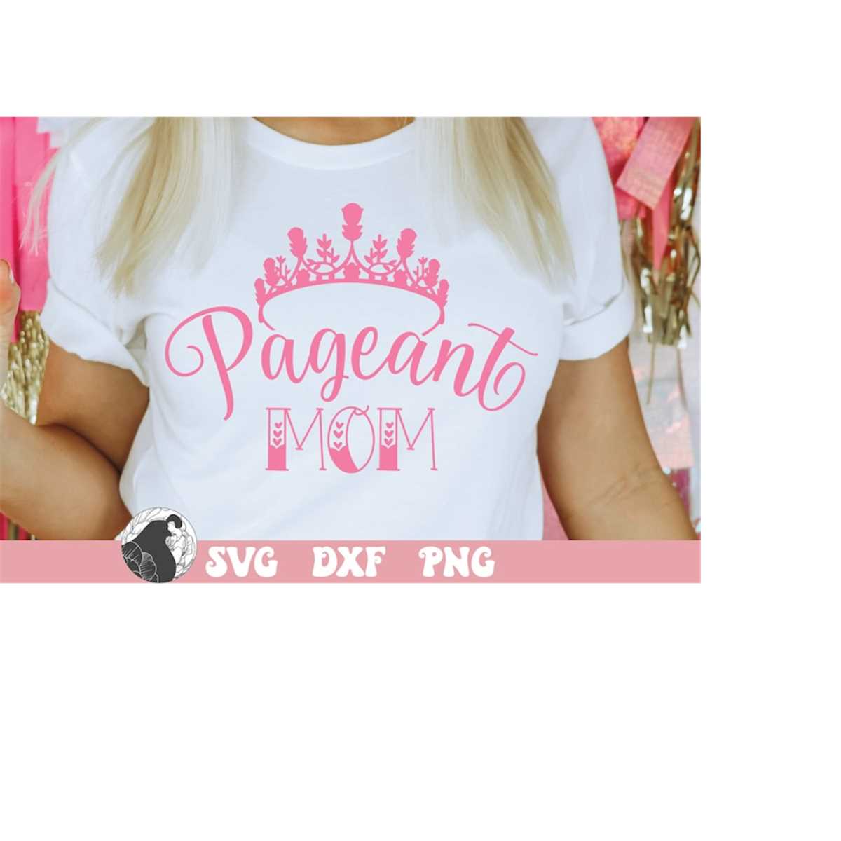 Pageant Mom SVG, Beauty Pageant SVG, Princess Crown, Tiara S | Inspire ...