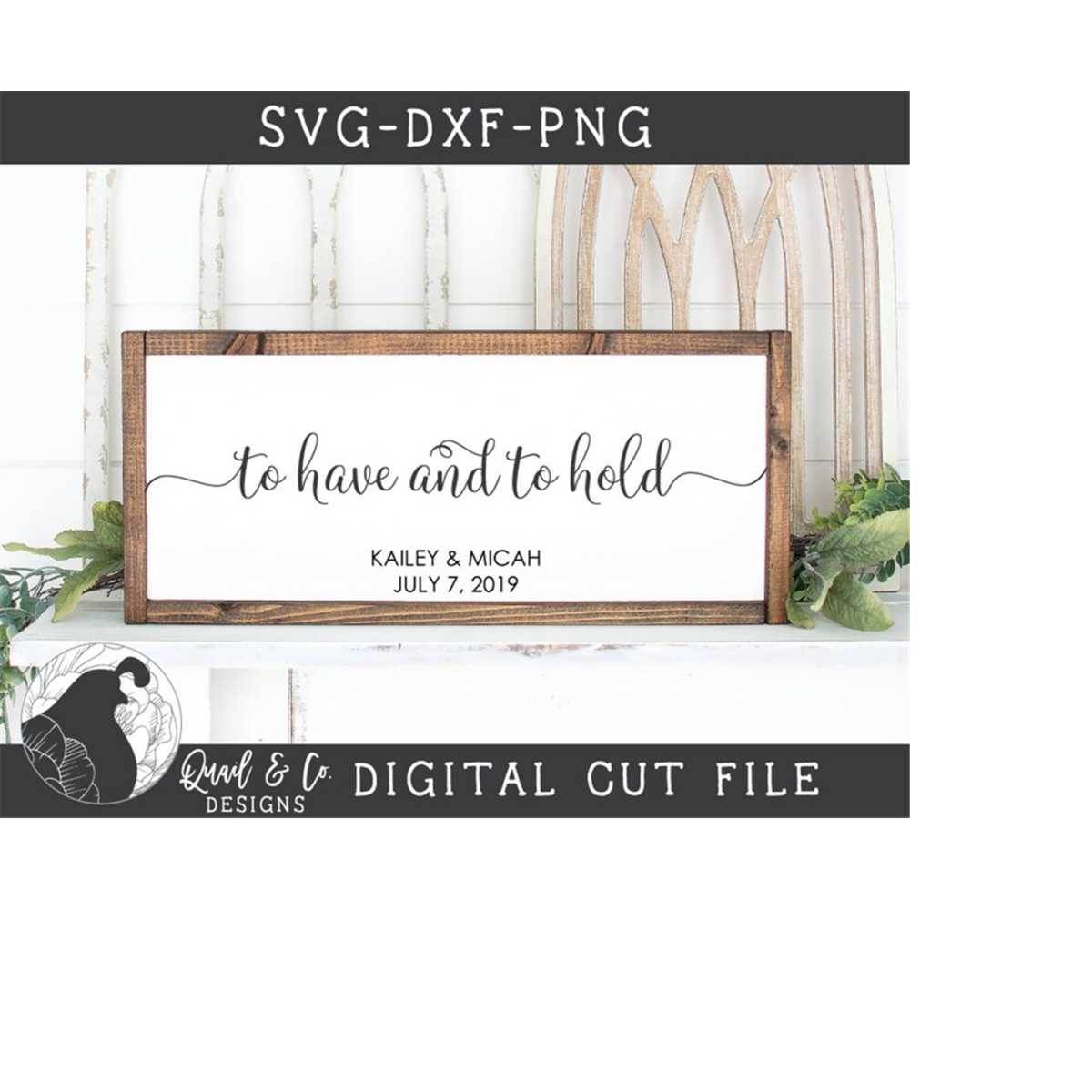Svg Files, Wedding svg, To Have and to Hold svg, Marriage sv | Inspire ...