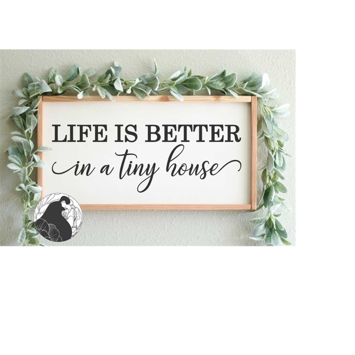 Life Is Better In a Tiny House SVG, Small house SVG, Little - Inspire ...