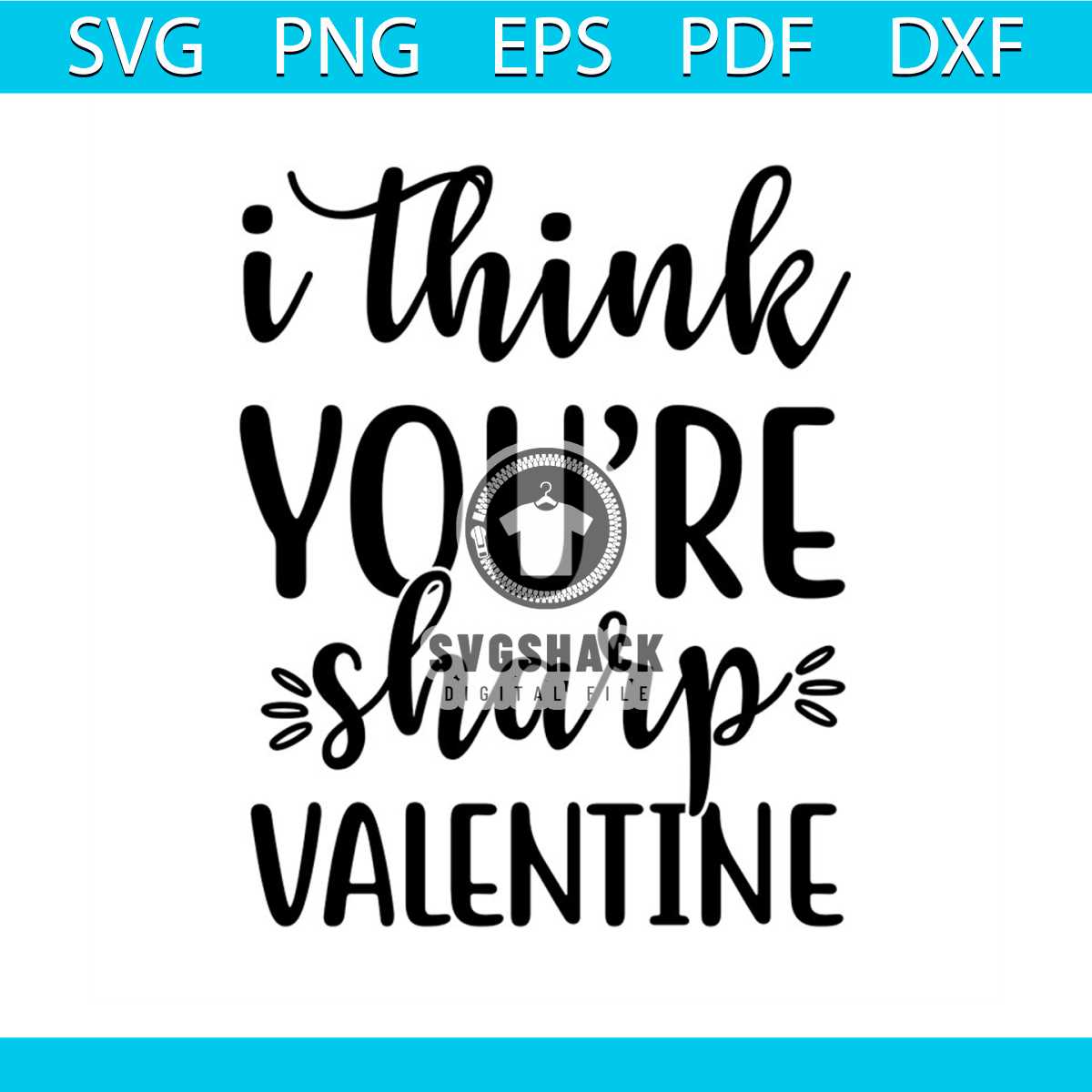 I Think Youre Sharp Valentine SvgSharp SvgHeart Svg, Think S | Inspire ...