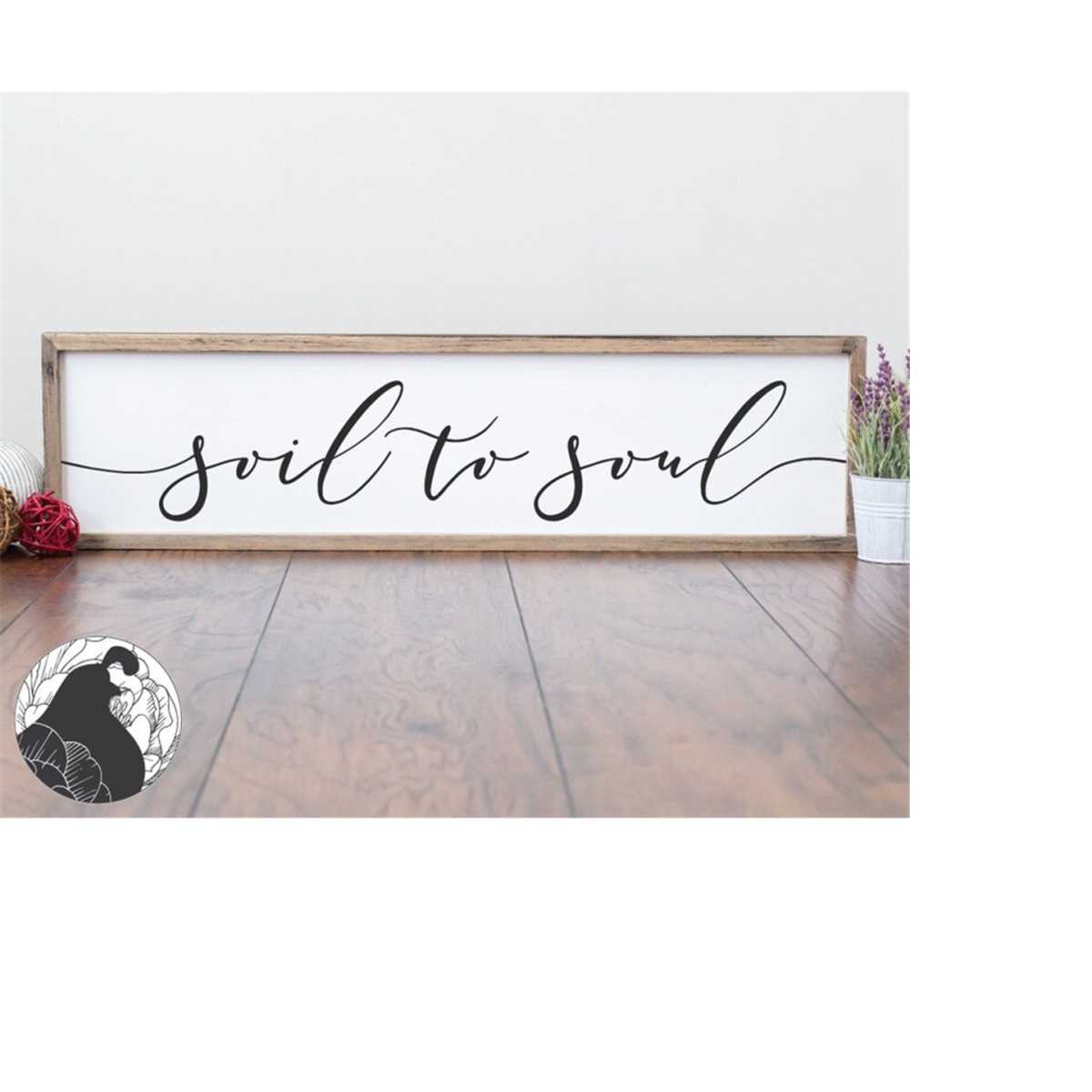 Soil to Soul svg, Farm svg, Gardening svg, Farming Quote, Ga | Inspire ...