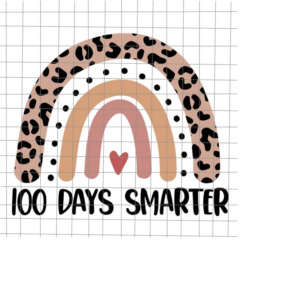 100 Days Smarter Svg, Happy 100th Day Of School Rainbow Leop | Inspire ...