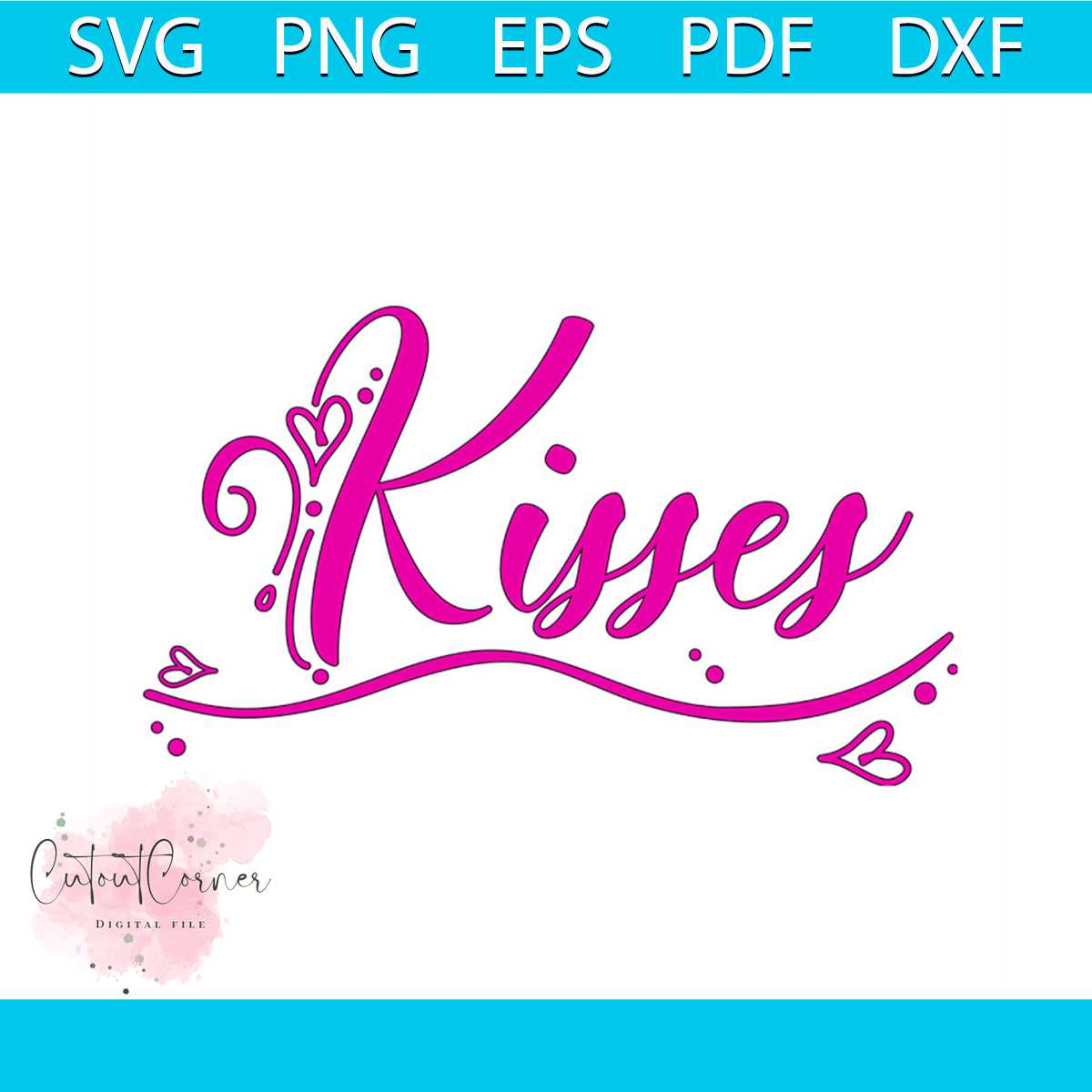 Kisses Svg, Valentine Svg, Kiss Svg, Heart Svg, Pink Svg, Lo | Inspire ...
