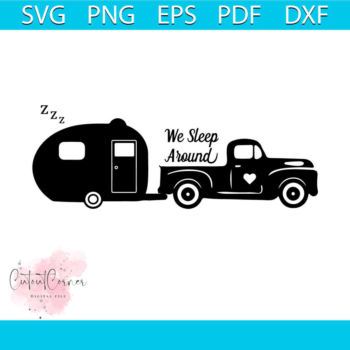 We Sleep Around Svg, Camping Svg, Old Truck Camper Svg, Funn | Inspire ...