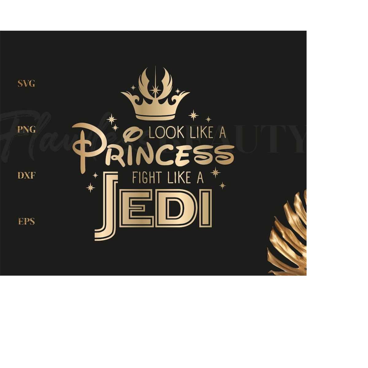 Look Like A Princess Fight Like A Jedi Svg, Force With You S | Inspire ...