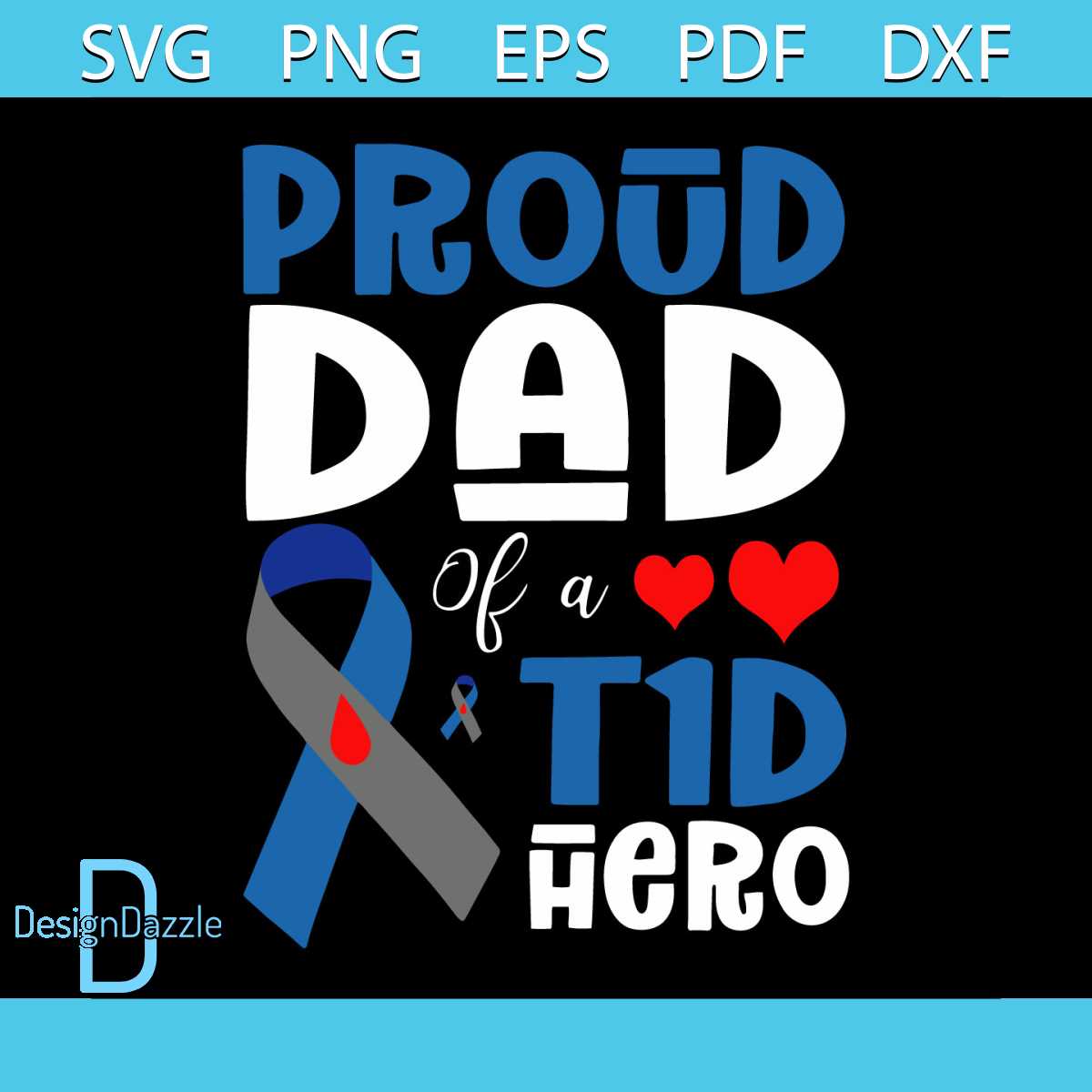 Proud Dad Of A T1d Hero Type 1 Diabetes Awareness Month Svg, | Inspire ...