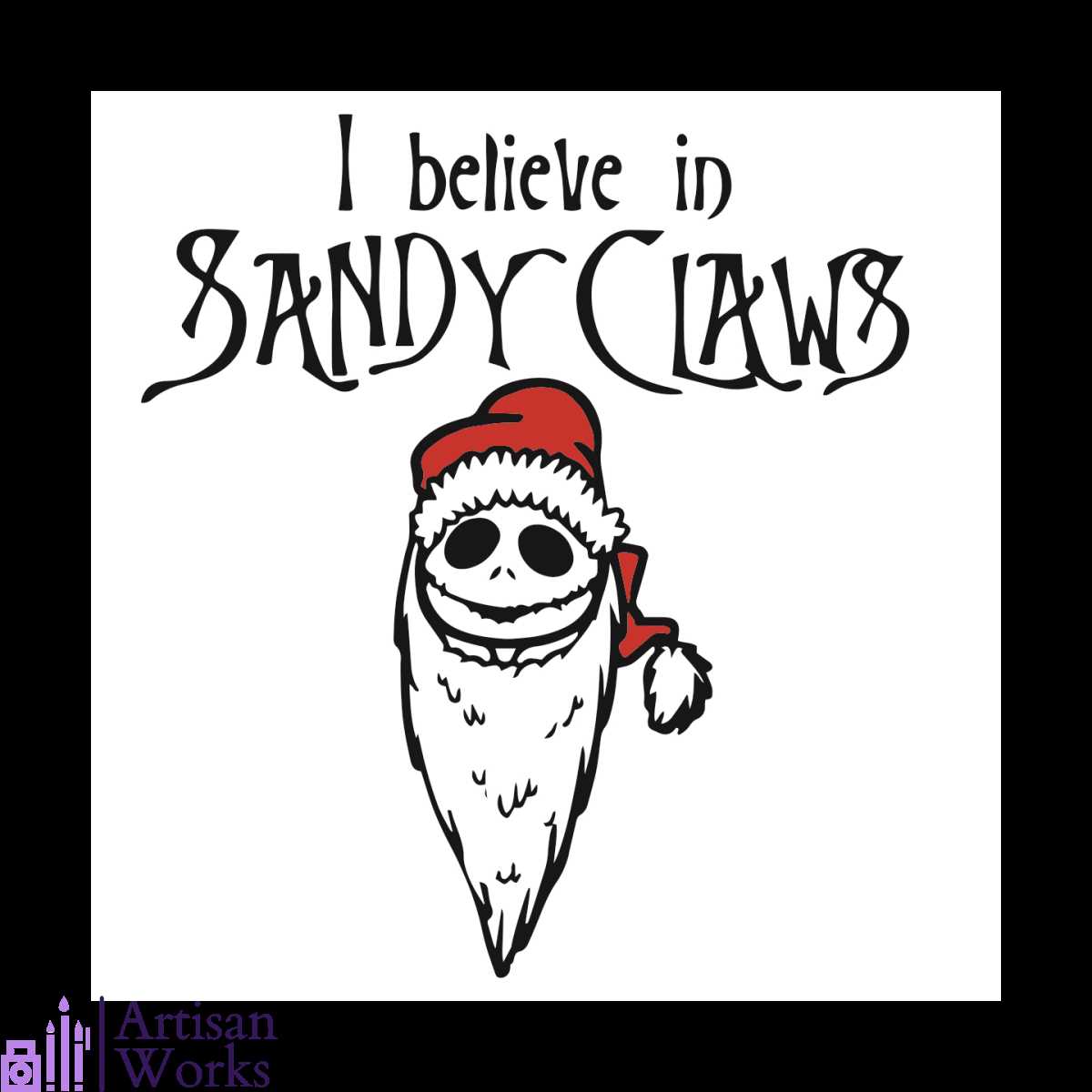 I Believe In Sandy Claws Svg, Christmas Svg, Sandy Claws Svg | Inspire ...