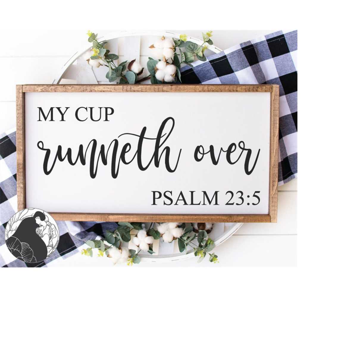 My Cup Runneth Over SVG, Christian Sign svg, Bible Verse svg | Inspire ...