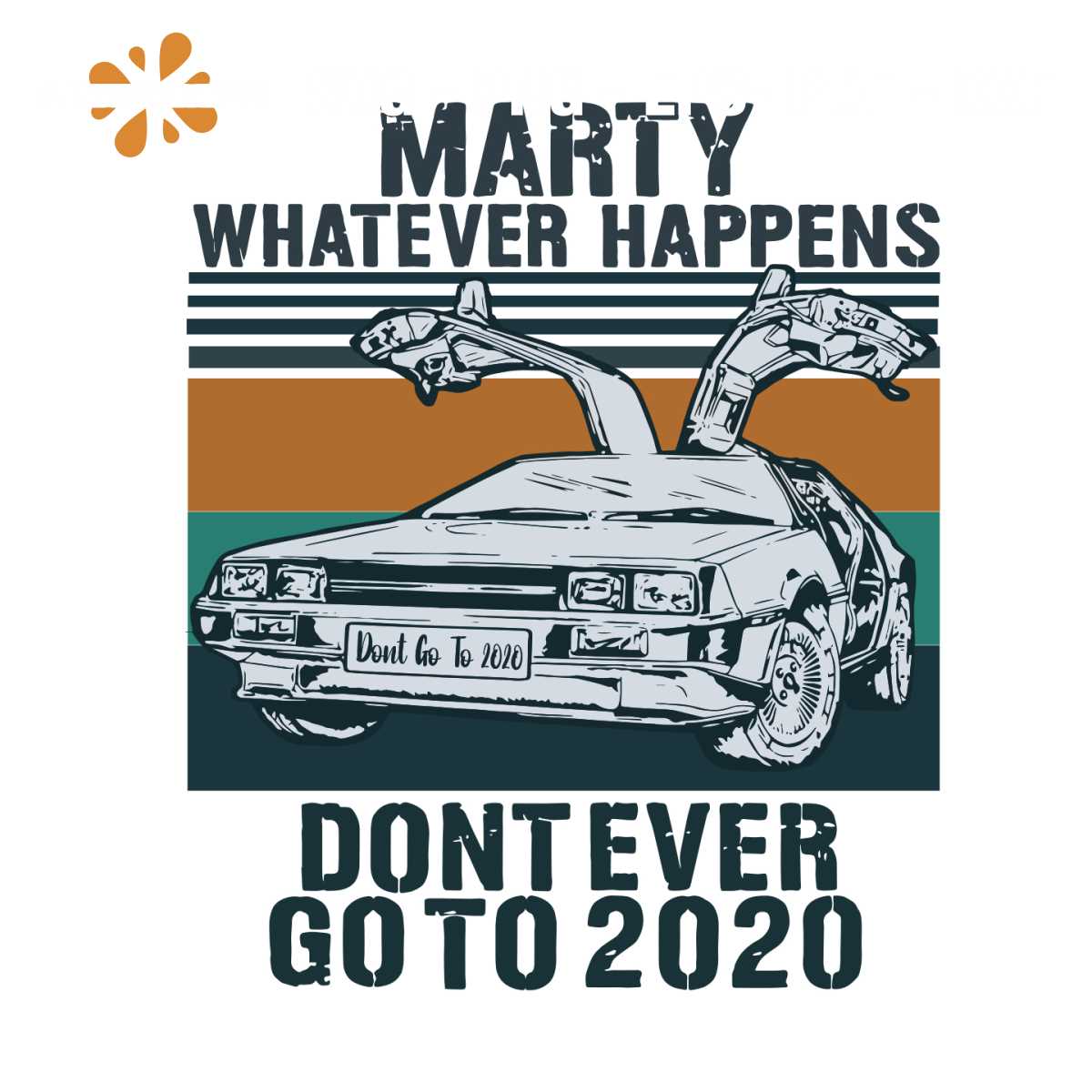 Marty Whatever happens Dont Ever Go To 2020 svg, Marty dont | Inspire ...