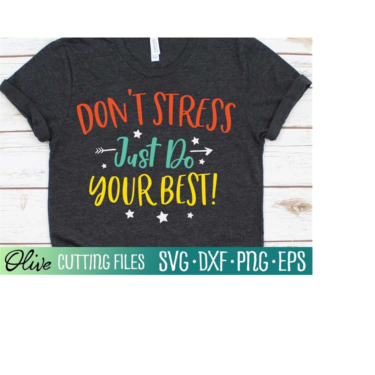 Don't Stress Just Do Your Best Svg, Test Day Svg, Teacher Sv - Inspire ...