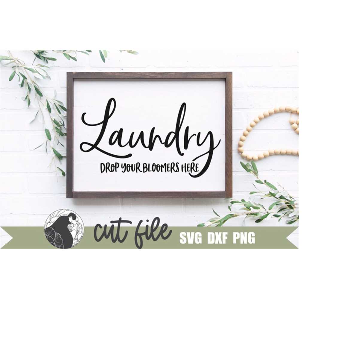 Laundry Sign SVG, Drop Your Bloomers, Funny Laundry SVG, Lau | Inspire ...