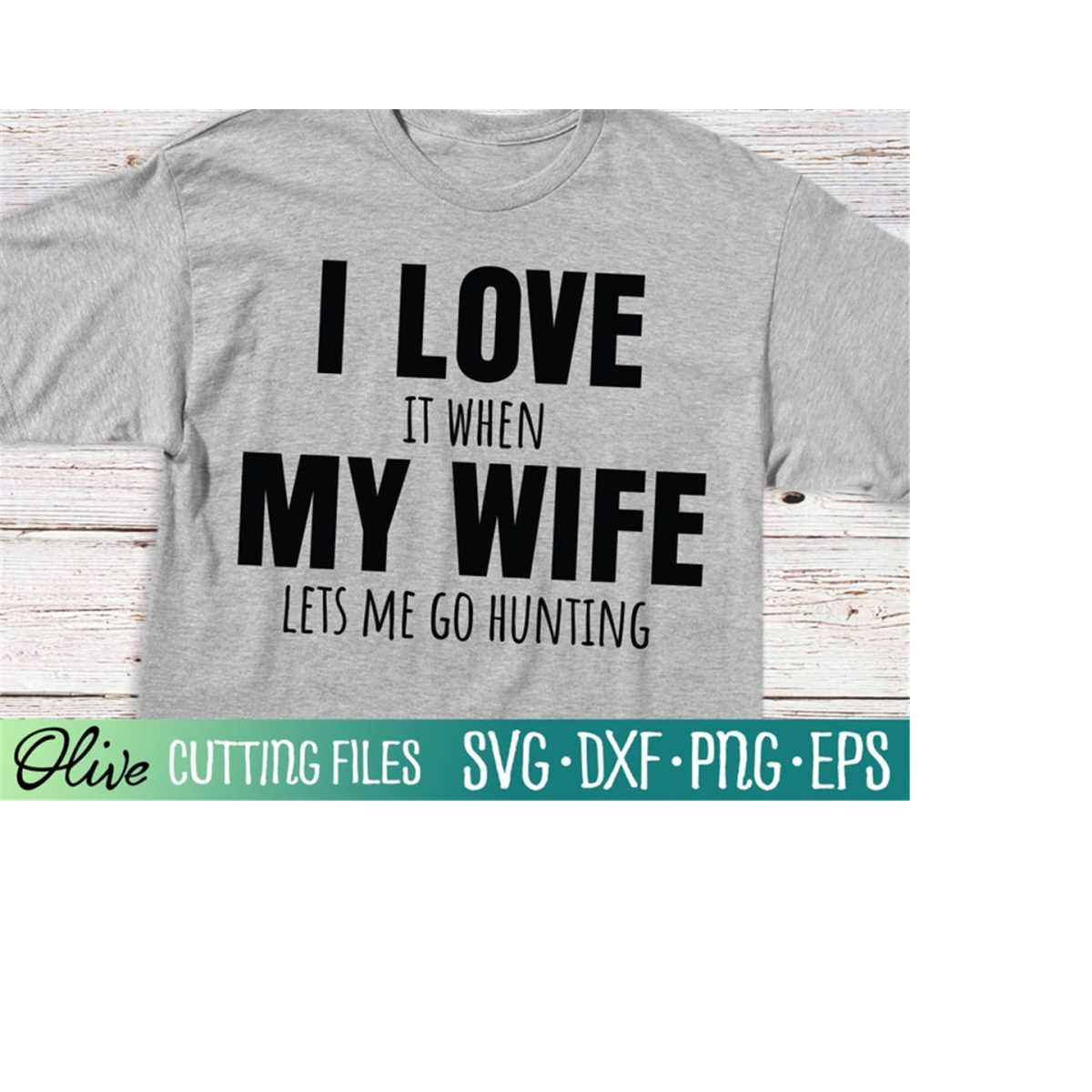Funny Hunting I Love My Wife SVG, Funny Hunting Husband Gift | Inspire ...