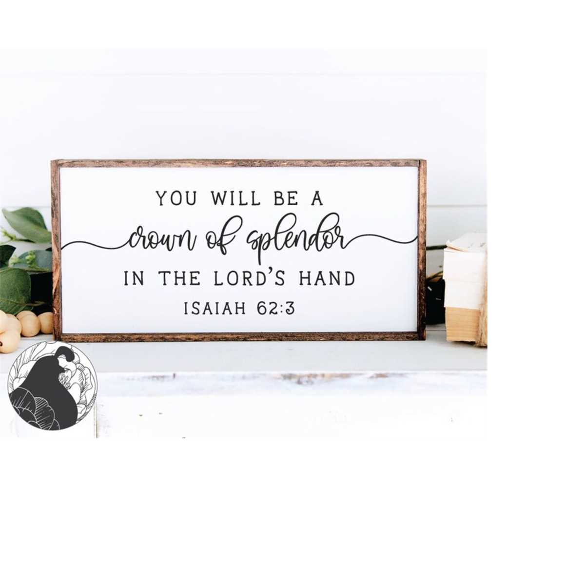 You Will Be a Crown of Splendor SVG, Christian Sign svg, Bib | Inspire ...
