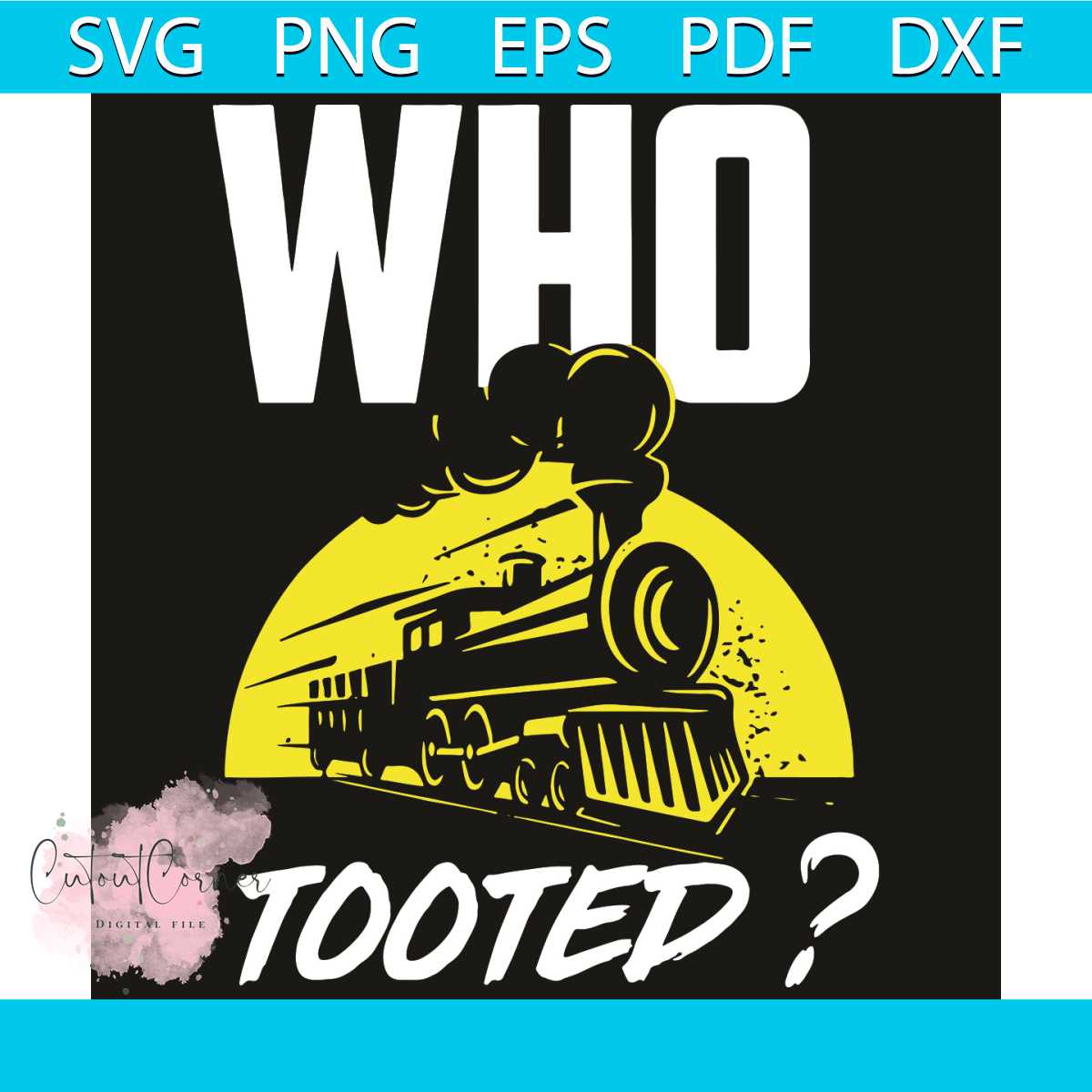 Who Tooted Svg, Trending Svg, Who Tooted Svg, Funny Train Lo - Inspire ...