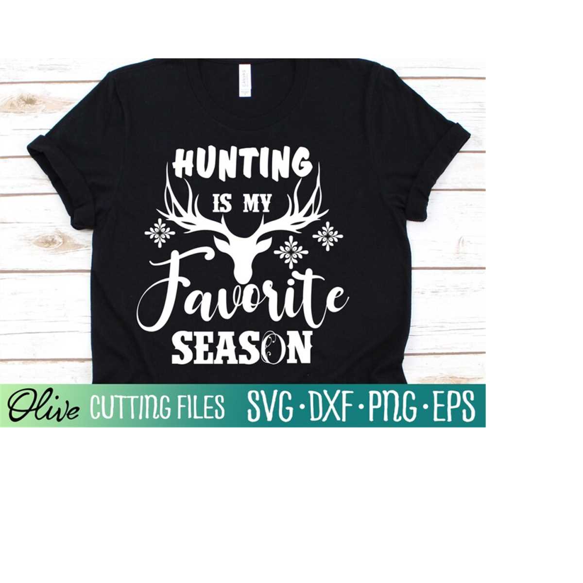 Hunting is My Favorite Season Svg, Hunter Svg, Gun Rights Sv | Inspire ...