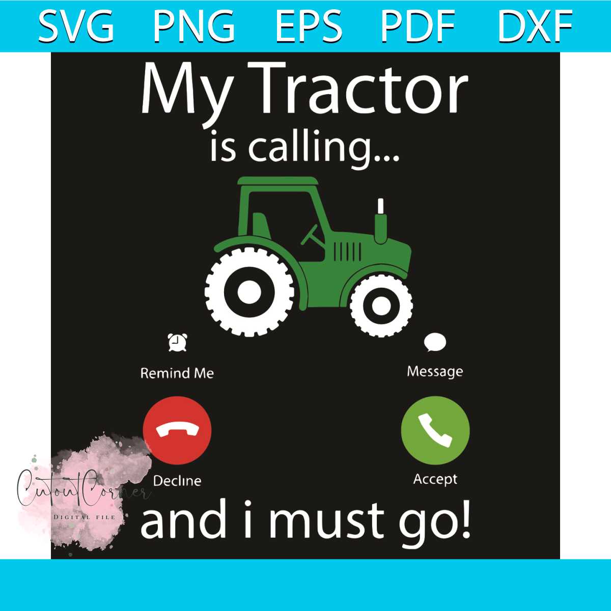 My Tractor Is Calling And I Must Go Svg, Trending Svg, Tract | Inspire Uplift