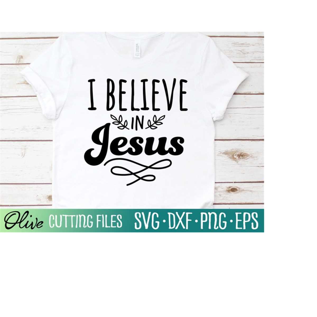 I Believe in Jesus SVG, Christian SVG, Yeshua SVG, Christmas | Inspire ...