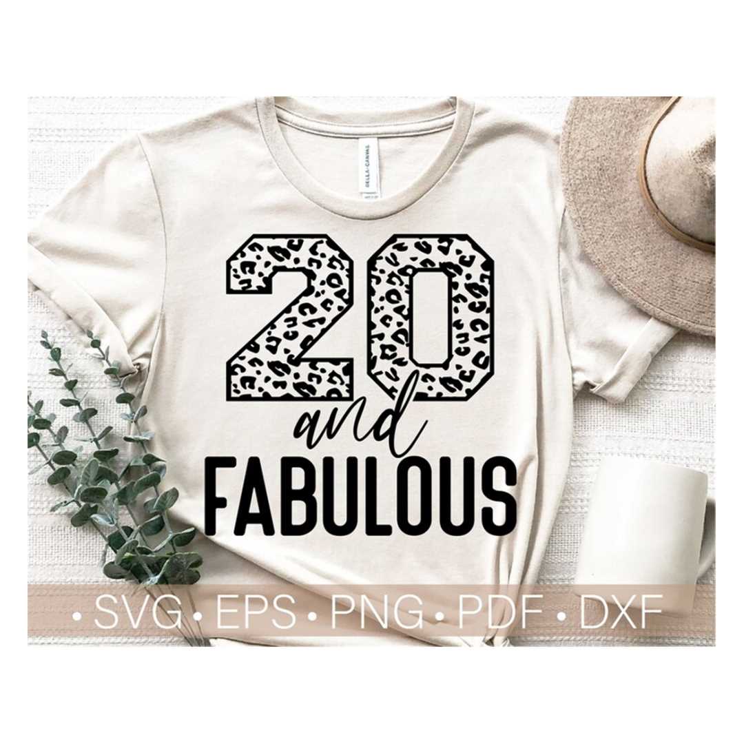 20 and Fabulous Svg, Leopard 20th Birthday Svg, Cheetah Birt | Inspire ...