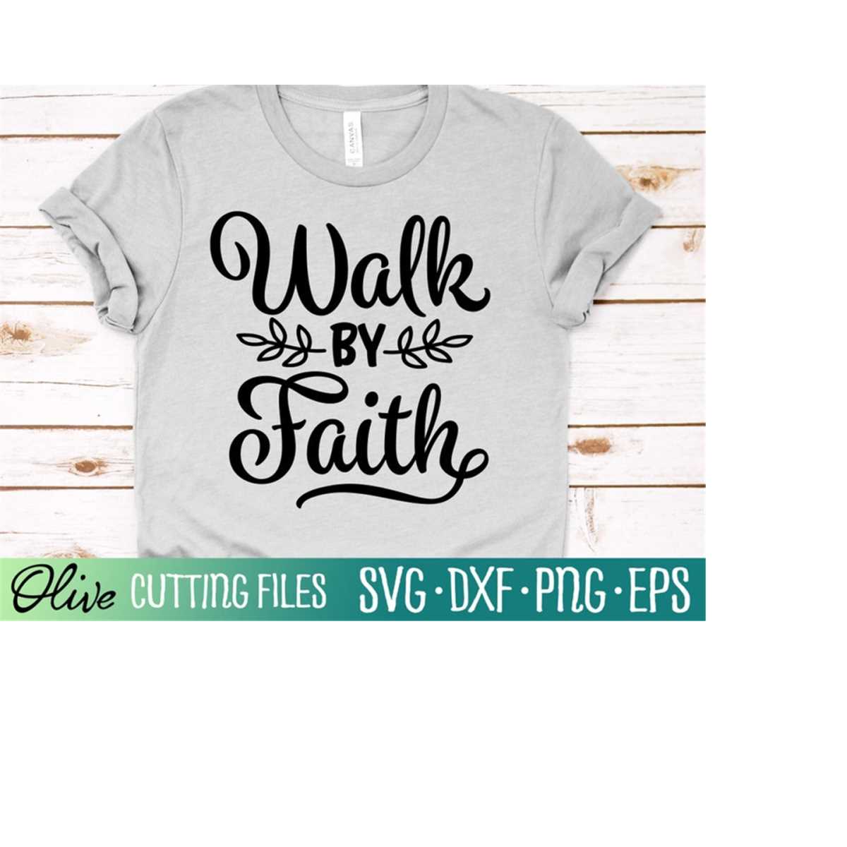 Walk by Faith SVG, Bible Verse SVG, Jesus SVG, Christian Svg - Inspire ...