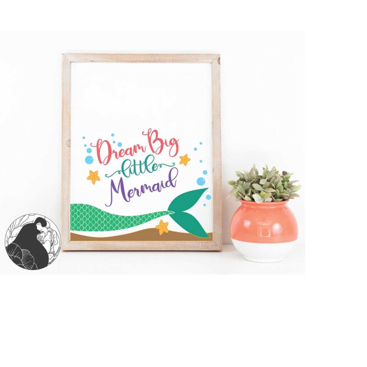 Dream Big Little Mermaid svg, Mermaid svg, Mermaid Tail svg, | Inspire ...