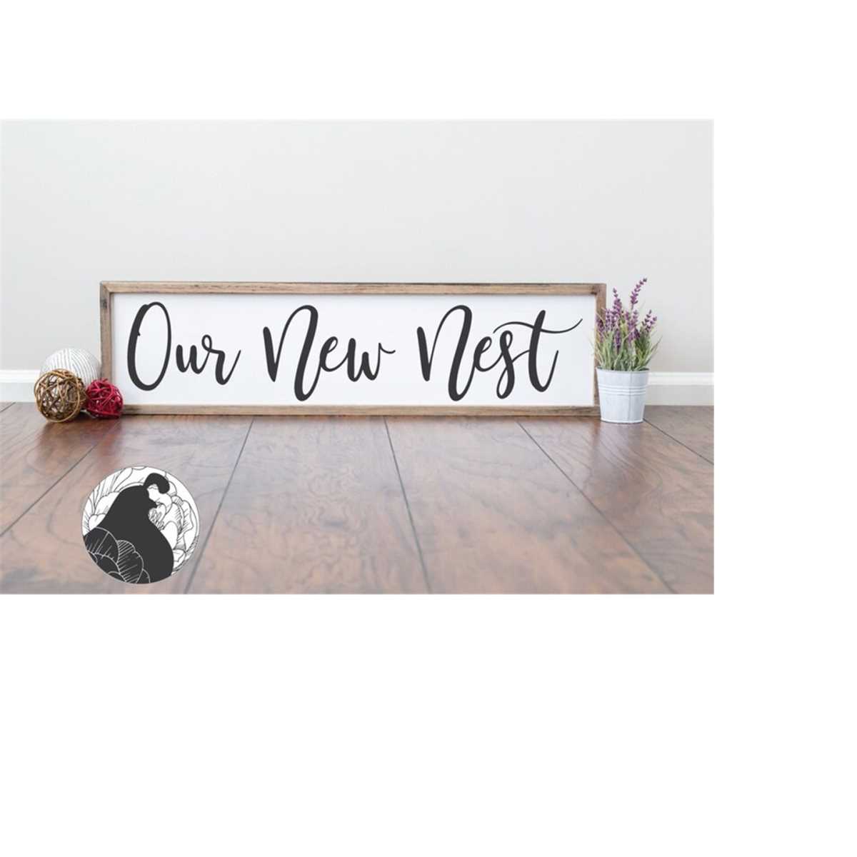 Our New Nest SVG, Our Nest Sign SVG, New Home SVG, Farmhouse | Inspire ...