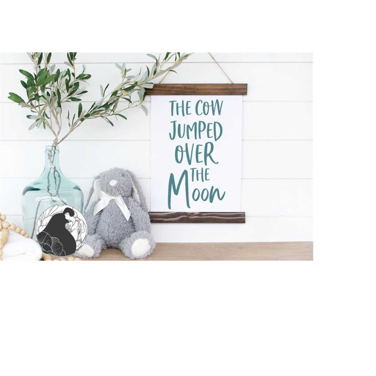 The Cow Jumped Over the Moon SVG, Nursery Sign SVG, Baby's R | Inspire ...