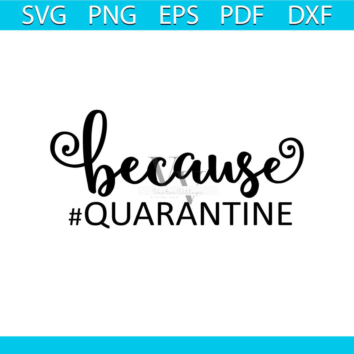 Because quarantine svg free, quarantined svg, quote svg, ins - Inspire ...